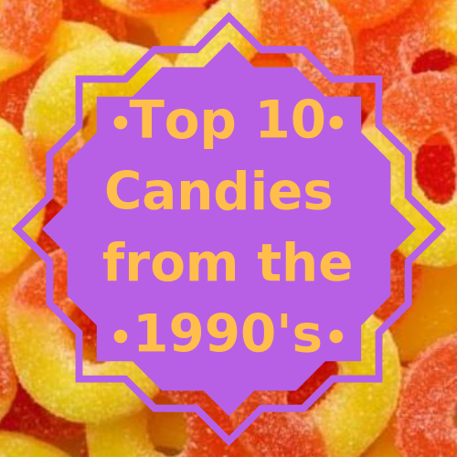 Top Ten 90s Candy | Candy District